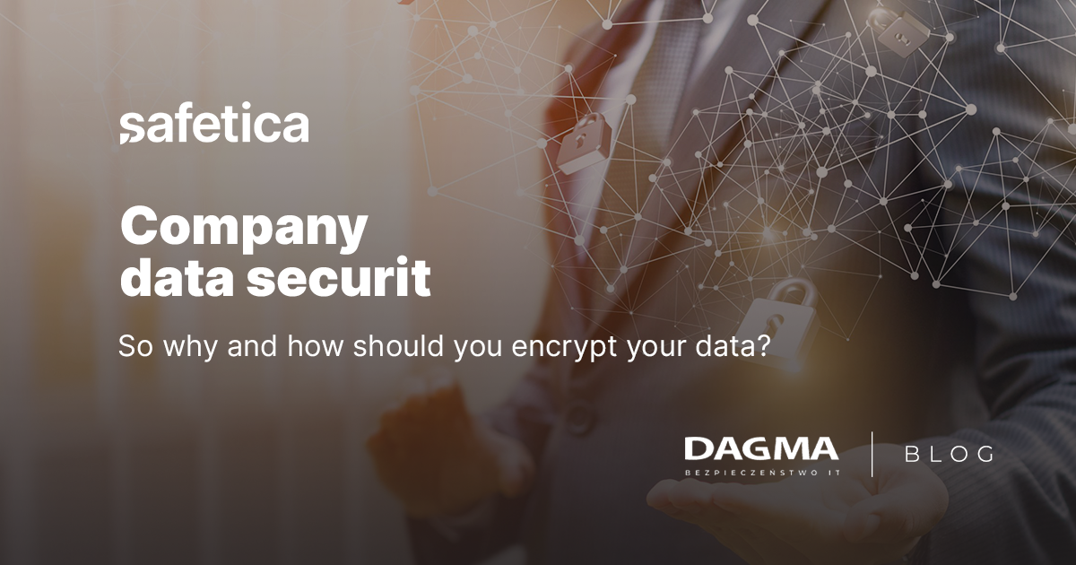 Company data security. So why and how should you encrypt your data ... Company data security. So why and how should you encrypt your data ...