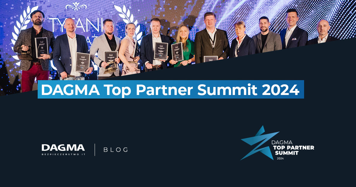 DAGMA Top Partner Summit 2024 - Blog - DAGMA Bezpieczeństwo IT